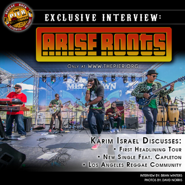 Interview: Arise Roots - The Pier Magazine