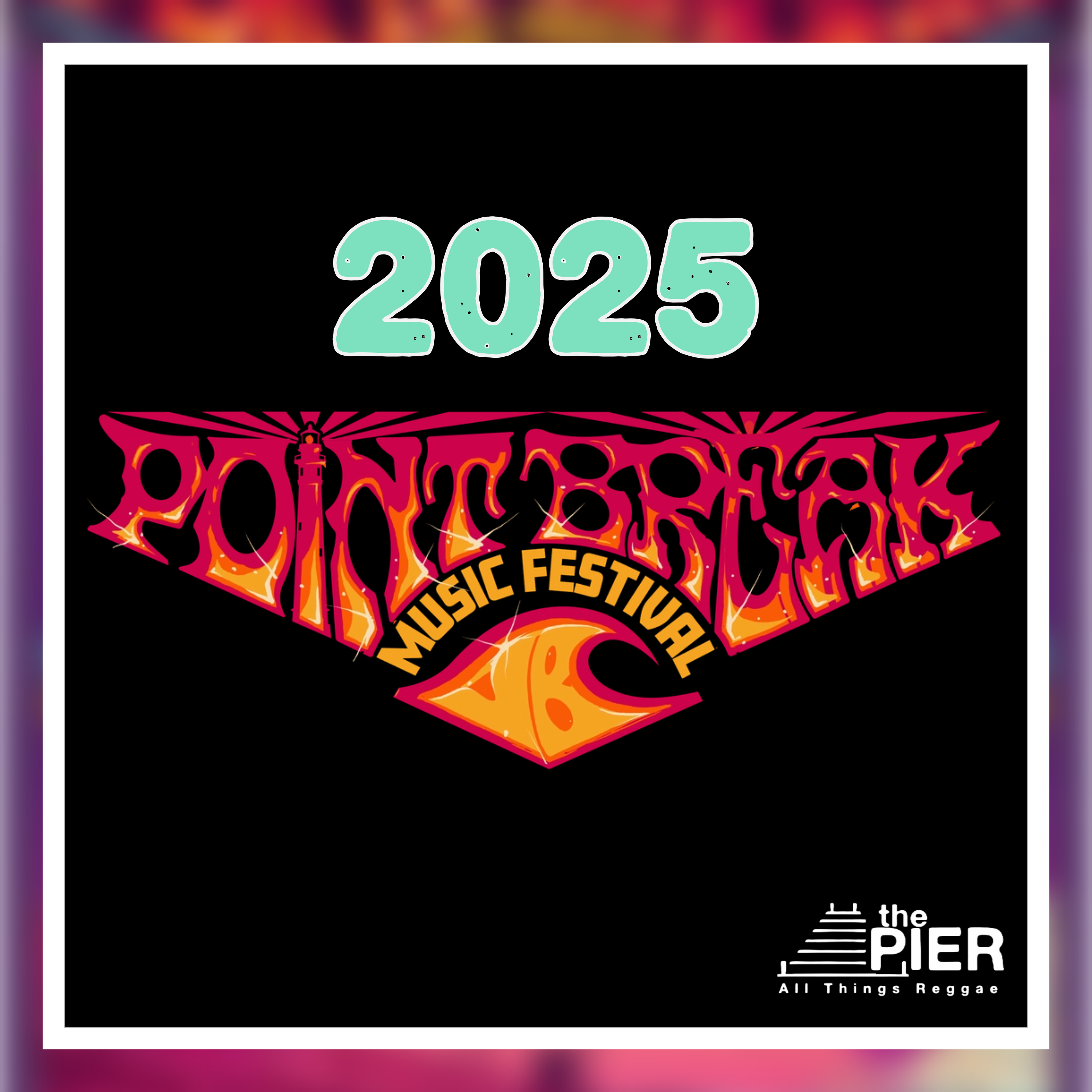 Point Break Music Festival 2025: Sun, Sand, and an Epic Lineup - The Pier