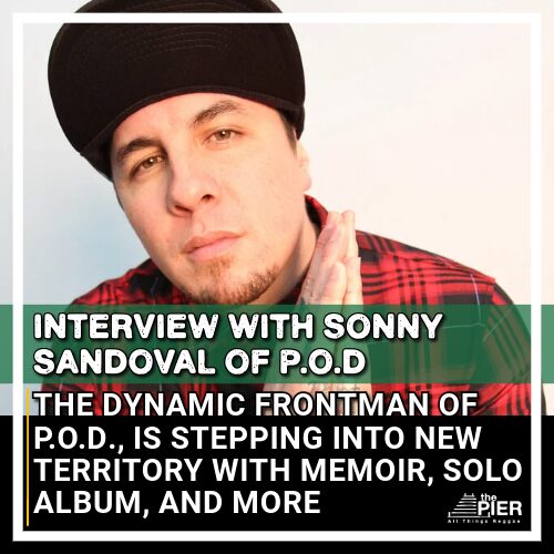 Sonny Sandoval Steps Into Reggae: P.O.D. Frontman Talks New Memoir, Solo Album, and Festival ...