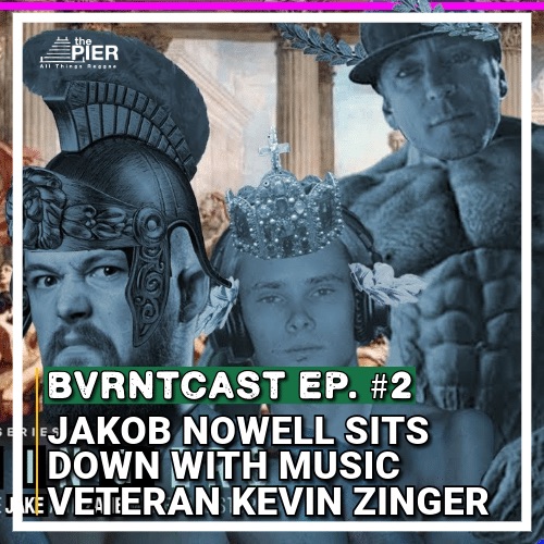 Jakob Nowell Sits Down With Kevin Zinger on Latest Episode of BVRNTCAST ...