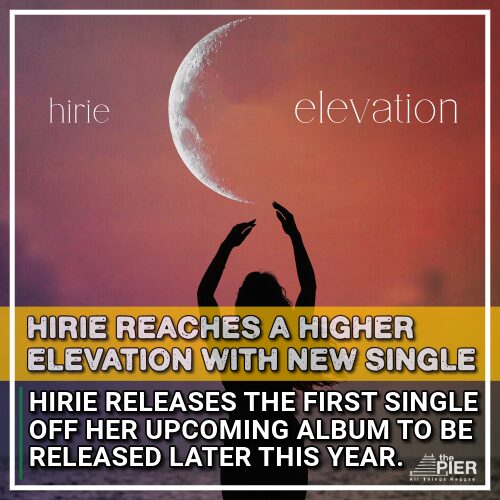 HIRIE Returns On a Higher Vibe with New Single "Elevation" - The Pier